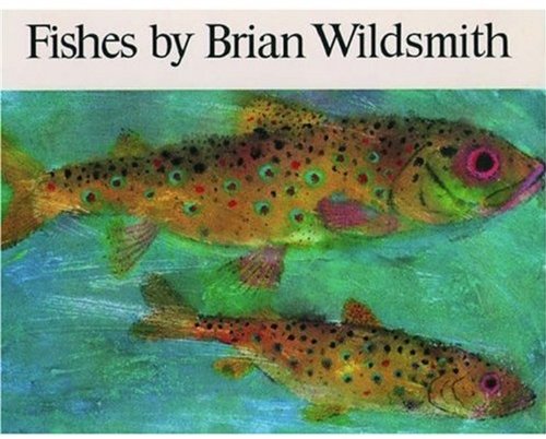 Fishes: Wildsmith, Brian: 9780192721518: Amazon.com: Books