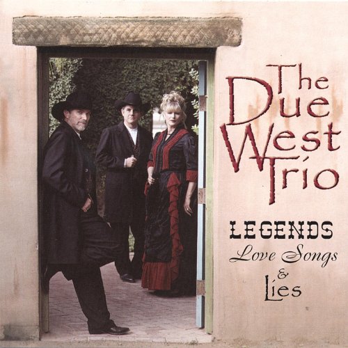 Amazon.com: Legends, Love Songs and Lies : Due West Trio: Digital Music