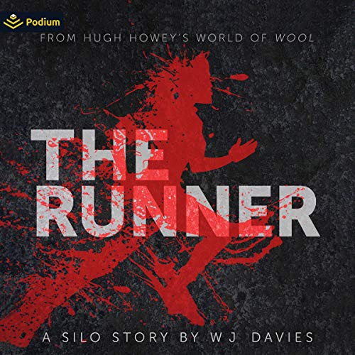 The Runner: A Silo Story (Audio Download): W. J. Davies, Chris Patton ...