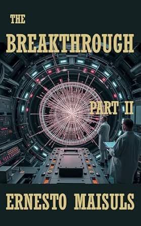 Amazon.com: The Breakthrough Part II eBook : Maisuls, Ernesto: Kindle Store