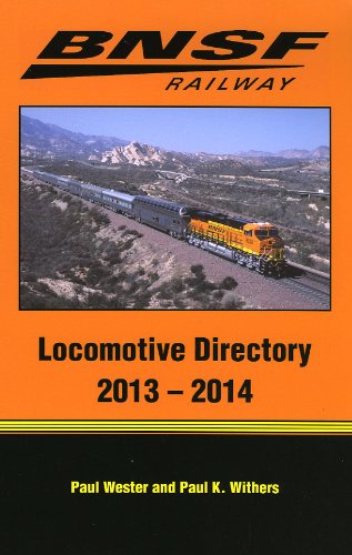 BNSF Railway Locomotive Directory 2013-2014: Paul Wester: 9781881411727 ...