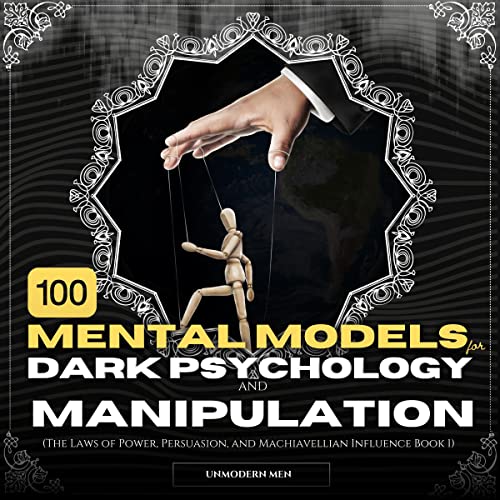 Amazon.com: 100 Mental Models for Dark Psychology and Manipulation: The Laws of Power ...