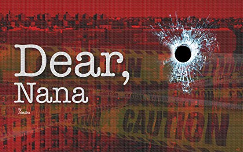 Dear Nana eBook : Sha, John : Amazon.in: Kindle Store
