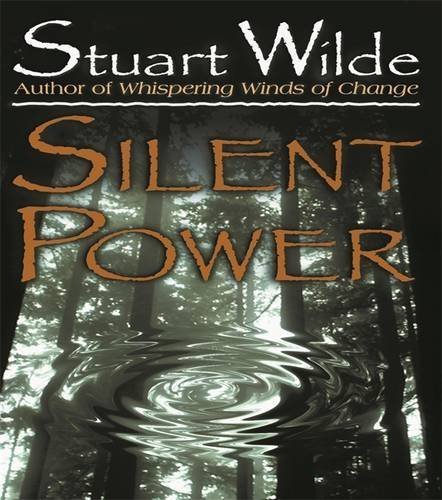 Silent Power by Stuart Wilde (1998-04-01): Stuart Wilde: Amazon.com: Books