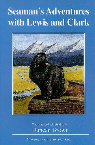 Seaman's Adventures With Lewis and Clark (Adventures in History): Brown ...