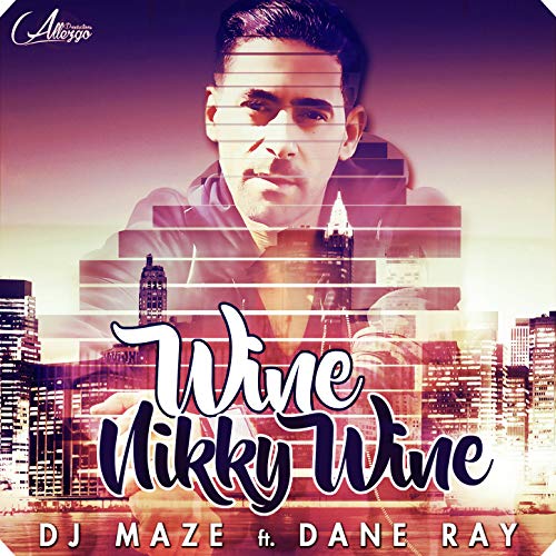 Play Wine Nikky Wine by DJ Maze feat. Dane Ray on Amazon Music