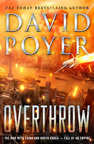 Overthrow: The War with China and North Korea--Fall of an Empire (Dan ...