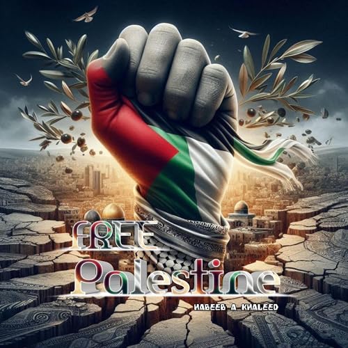 Play Free Palestine by Habeeb A Khalid on Amazon Music