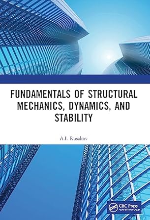 Fundamentals of Structural Mechanics, Dynamics, and Stability | Amazon ...