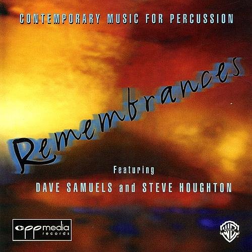Dave Samuels and Steve Houghton - Remembrances: Contemporary Music For ...