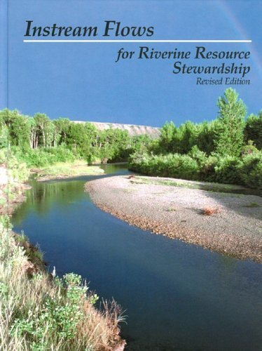 Instream Flows for Riverine Resourses (Revised Edition): Council ...