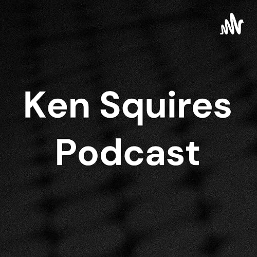Amazon.com: Ken Squires Podcast : Ken Squires: Books