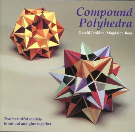 Compound Polyhedra: Jenkins, Gerald, Bear, Magdalen: 9781899618156 ...