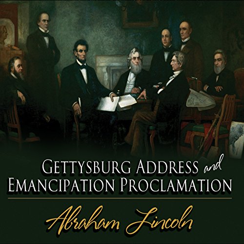 Gettysburg Address & Emancipation Proclamation (Audio Download ...