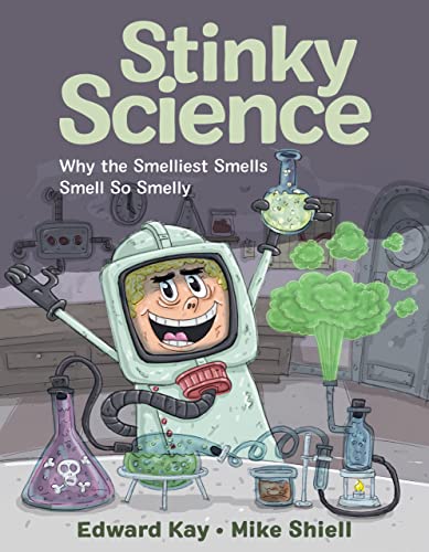 Amazon.com: Stinky Science: Why the Smelliest Smells Smell So Smelly ...