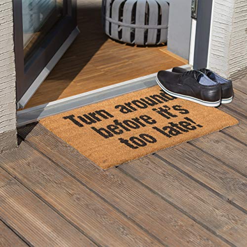 Turn Around Before Its Too Late Mat | Humerous Coir Doormat