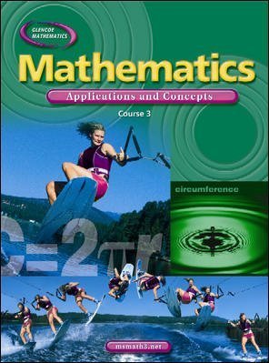 Glencoe Mathematics: Applications and Concepts, Course 3: Roger Day; et ...