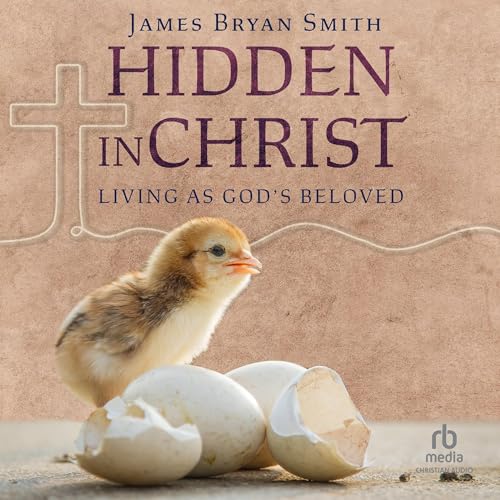 Amazon.com: Hidden in Christ: Living as God's Beloved (Apprentice ...
