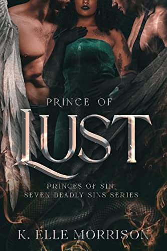 Prince Of Lust (Princes Of Sin: The Seven Deadly Sins series Book 1) eBook : Morrison, K. Elle ...