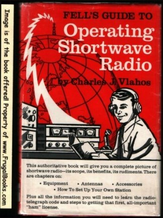 Fell's Guide to Operating Shortwave Radio: Charles Vlahos ...