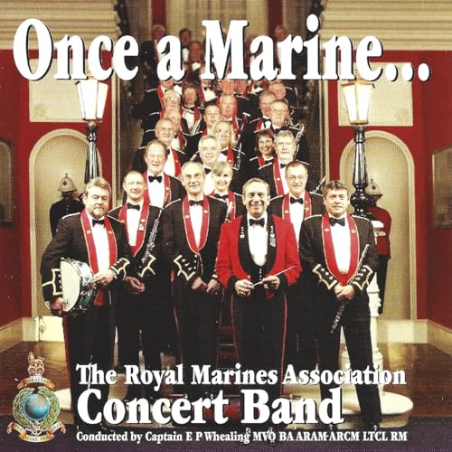 Play Once a Marine..... by The Royal Marines Association Concert Band ...