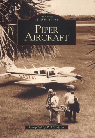 Piper Aircraft: Simpson, Ron: 9780752417424: Amazon.com: Books