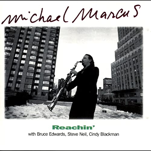 Reproducir Reachin' de Michael Marcus feat. Bruce Edwards, Steve Neil ...