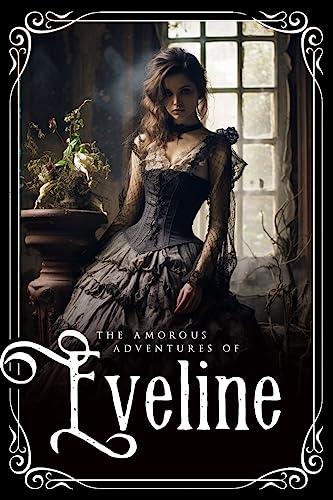 The Amorous Adventures of Eveline eBook : Anonymous: Amazon.co.uk ...