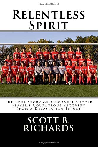 Amazon.com: Relentless Spirit: The True Story of a Cornell Soccer ...
