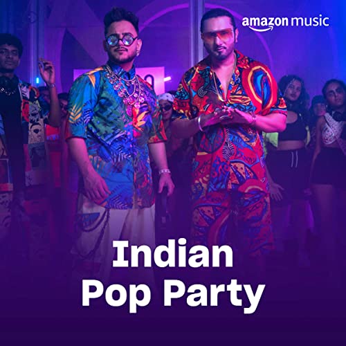 Indian Pop Party Playlist on Prime Music