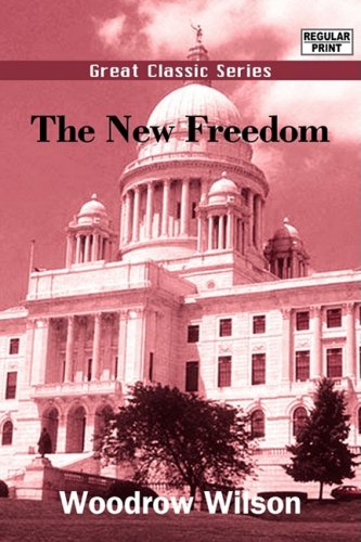 The New Freedom: Wilson, Woodrow: 9788132042839: Amazon.com: Books