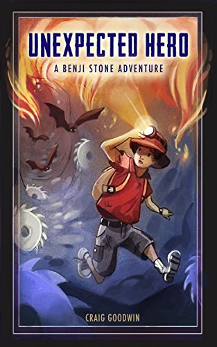 Unexpected Hero: A Benji Stone Adventure (The Adventures of Benji Stone ...