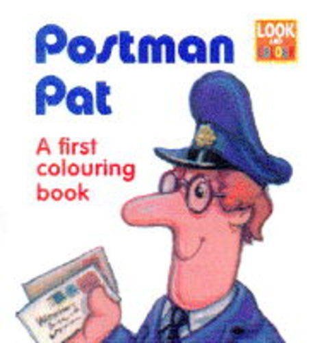 Postman Pat: a First Colouring Book: Unknown Author: 9780749729424 ...