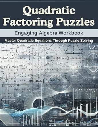 Quadratic Factoring Puzzles: Engaging Algebra Workbook: Master ...