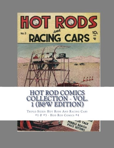 Hot Rod Comics Collection - Vol. 1 (B&W Edition): Triple-Sized: Hot ...