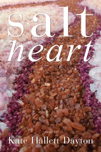 Salt Heart: Kate Hallett Dayton: 9781935666493: Amazon.com: Books