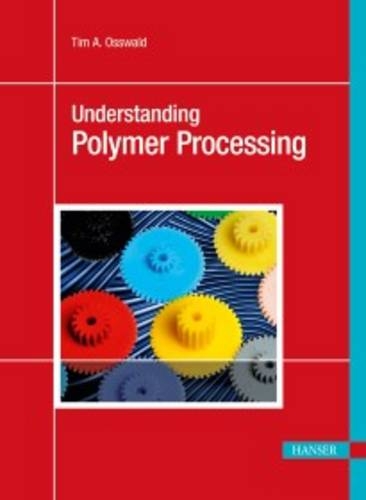 Understanding Polymer Processing: Processes and Governing Equations ...