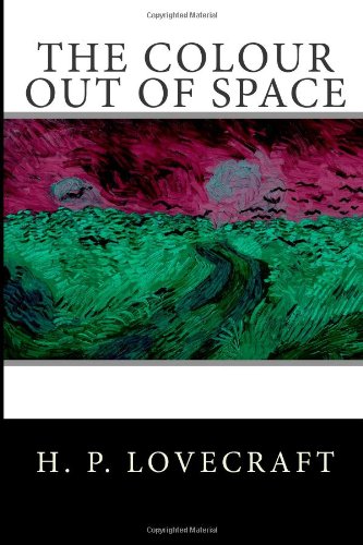 The Colour Out of Space: Lovecraft, H. P.: 9781480124127: Amazon.com: Books