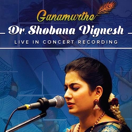 Écouter Ganamurthe (Live) par Dr. Shobana Vignesh sur Amazon Music ...