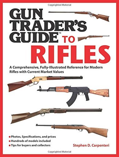 Gun Trader's Guide to Rifles: A Comprehensive, Fully Illustrated ...