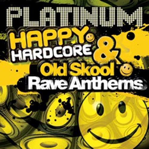 Play Happy Hardcore & Old Skool Rave Anthems by VARIOUS ARTISTS on ...
