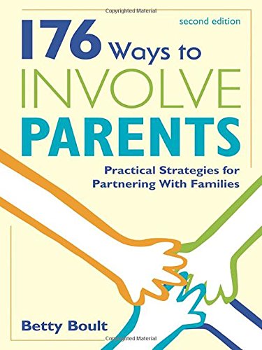 176 Ways to Involve Parents: Practical Strategies for Partnering With ...