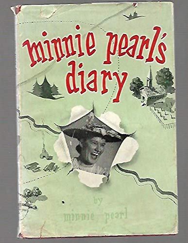 Minnie Pearl's diary: Minnie Pearl: Amazon.com: Books