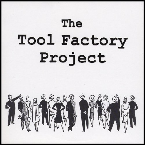 Play The Tool Factory Project by The Tool Factory Project on Amazon Music