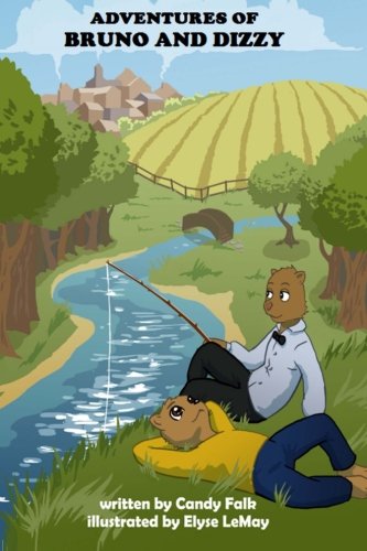 The Adventures of Bruno and Dizzy: Falk, Mrs Candy, LeMay, Elyse ...