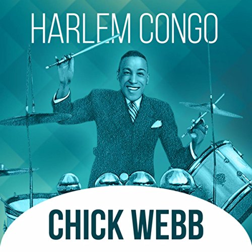 Amazon.com: Harlem Congo : Chick Webb: Digital Music