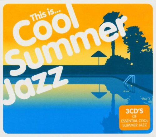 Amazon.com: This Is Cool Summer Jazz: CDs & Vinyl