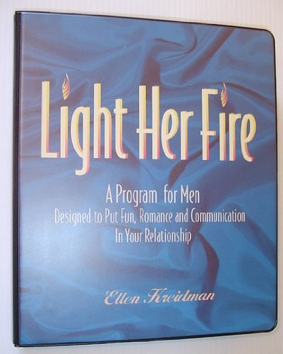Light Her Fire: Kreidman, Ellen: Amazon.com: Books
