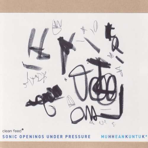 Amazon Music - Sonic Openings Under PressureのMuhheankuntuk - Amazon.co.jp