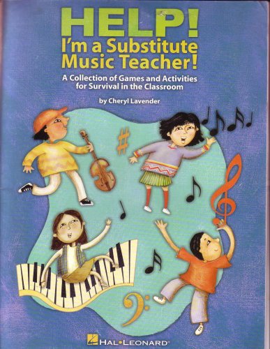 Help! I'm a Substitue Music Teacher! (A Collection of Games and ...